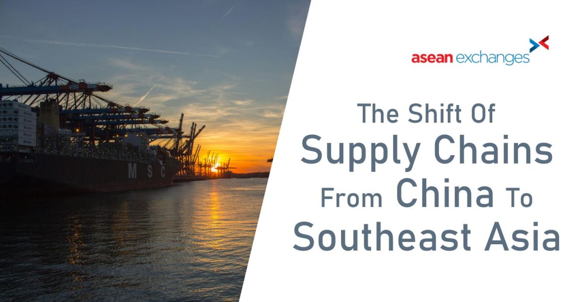 The Shift Of Supply Chains From China To Southeast Asia – ASEAN EXCHANGES