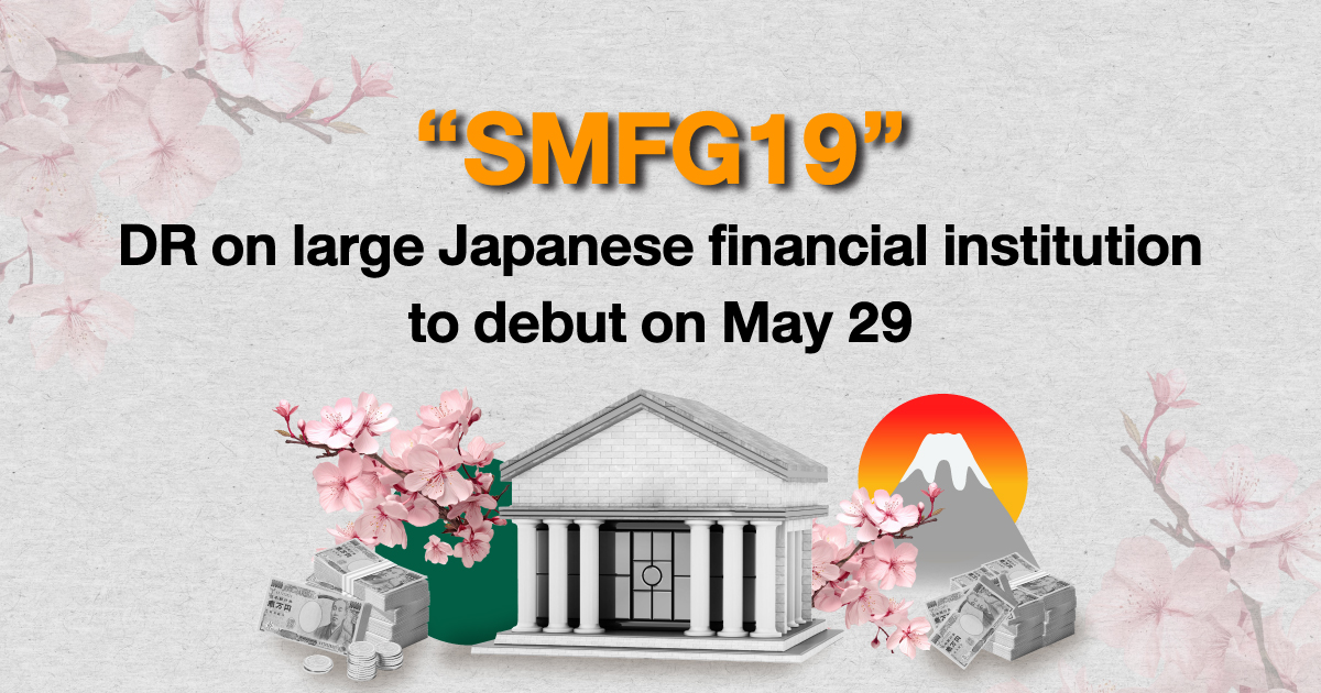 “SMFG19” DR on large Japanese financial institution to debut on May 29 ...