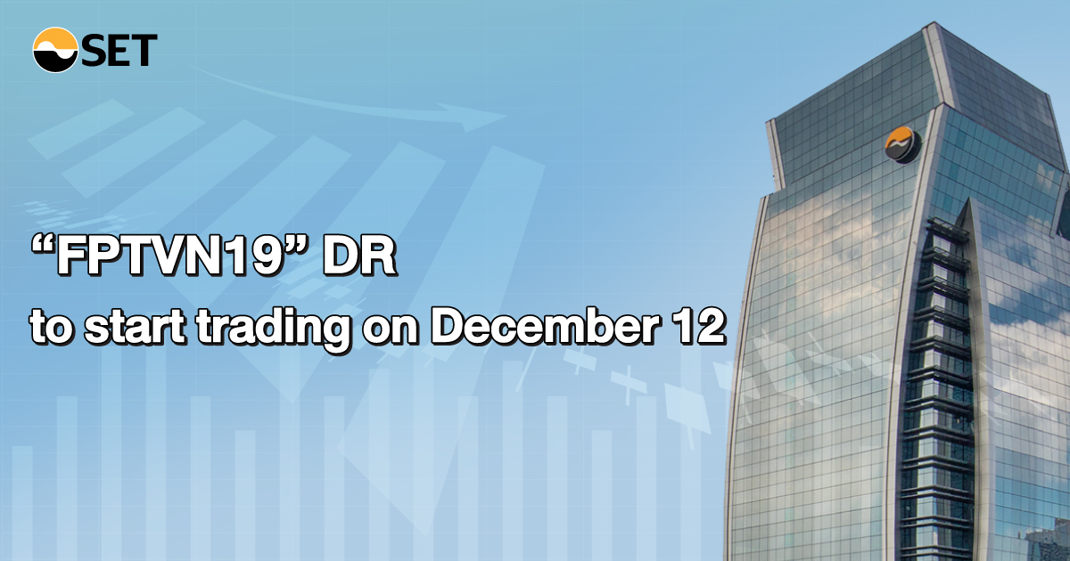 “FPTVN19” DR to start trading on December 12 – ASEAN EXCHANGES